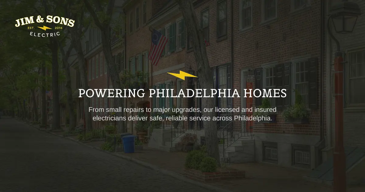 Philadelphia Electrical Company | Jim & Sons Electric
